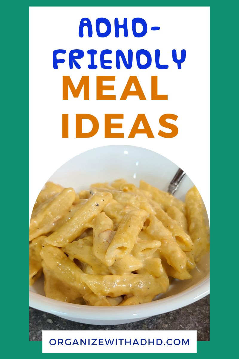 ADHD Friendly Recipes - organizewithadhd.com